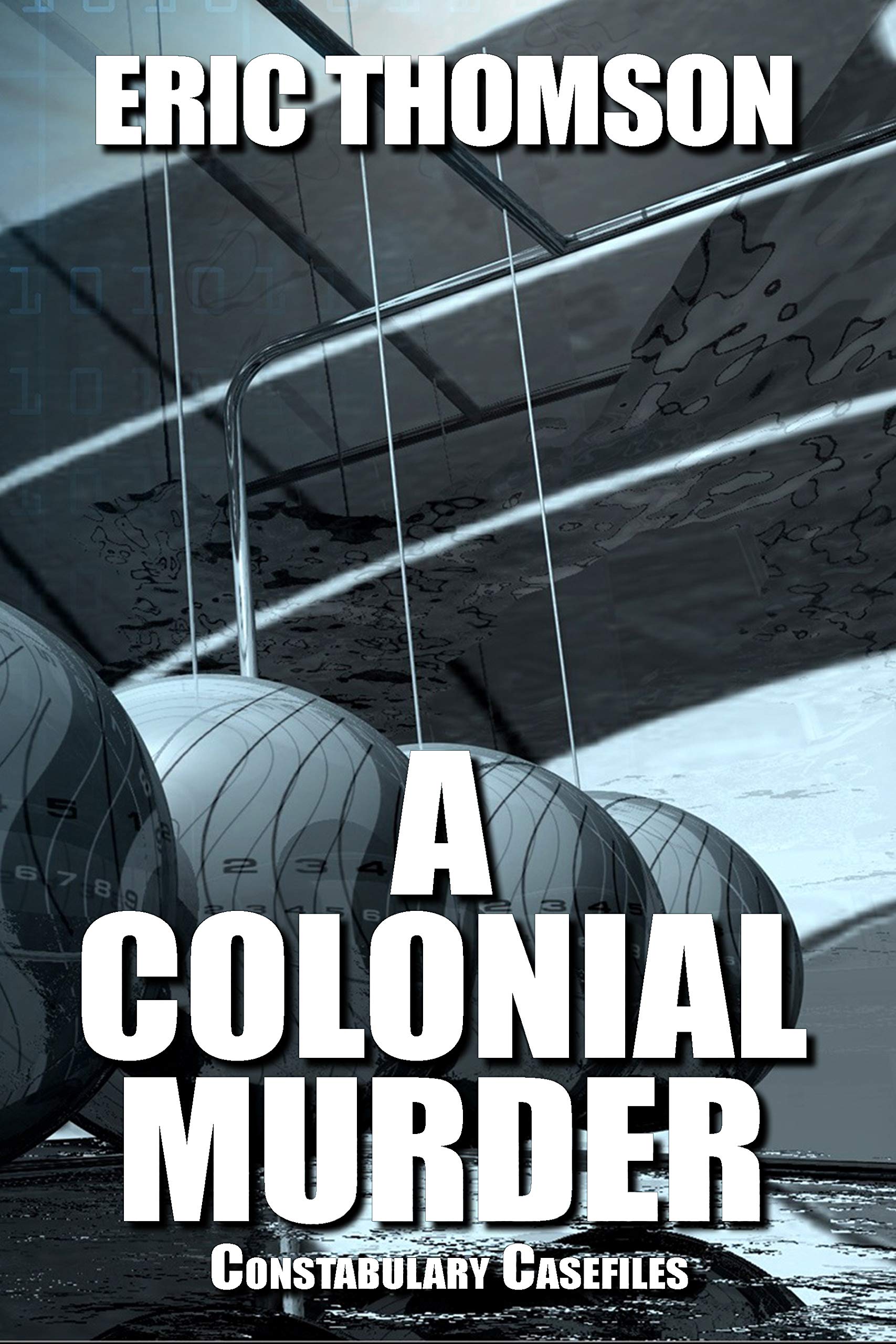 A Colonial Murder (Constabulary Casefiles Book 2) by Eric Thomson ...
