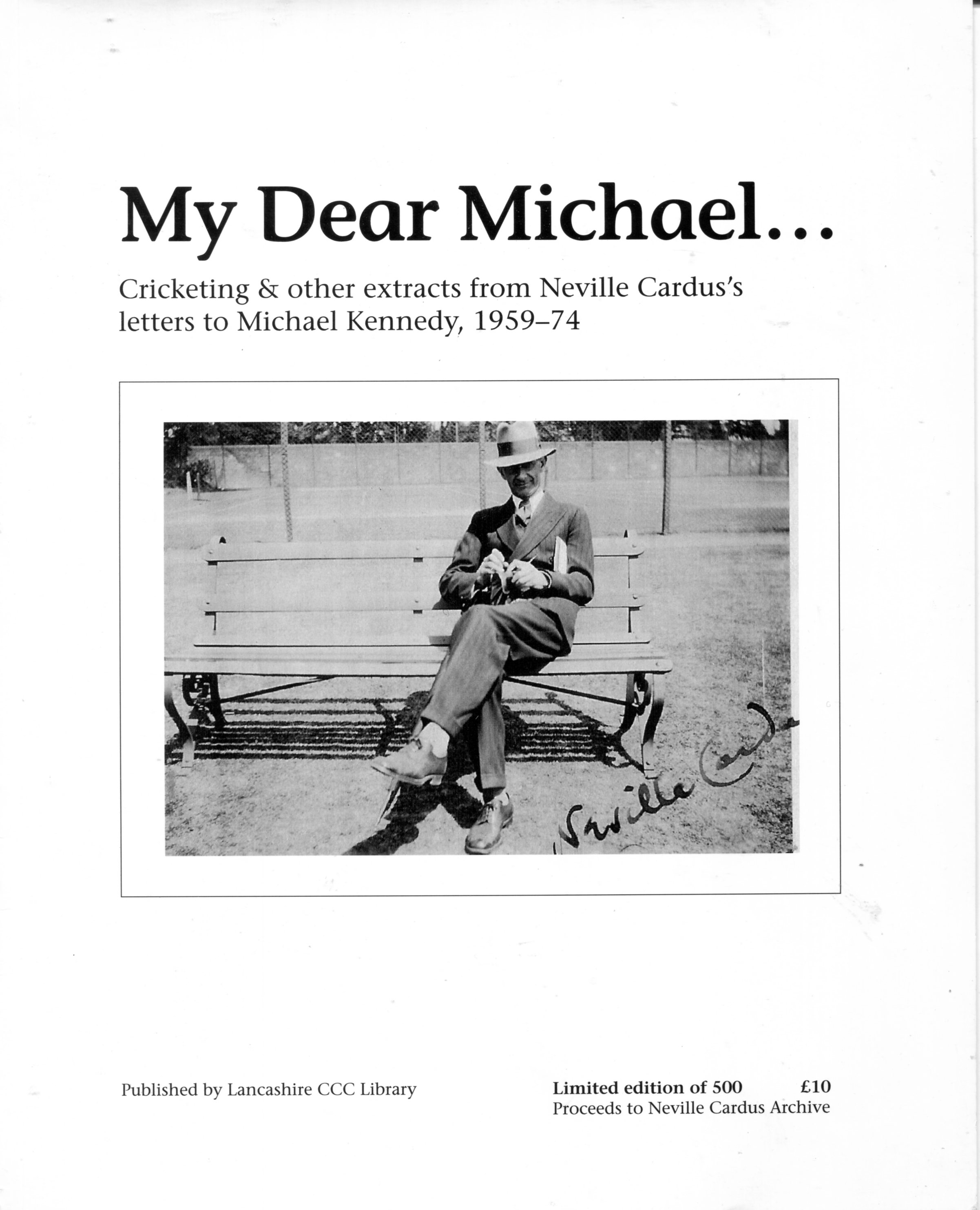 My Dear Michael ...: Cricketing & other extracts from Neville Cardus's ...