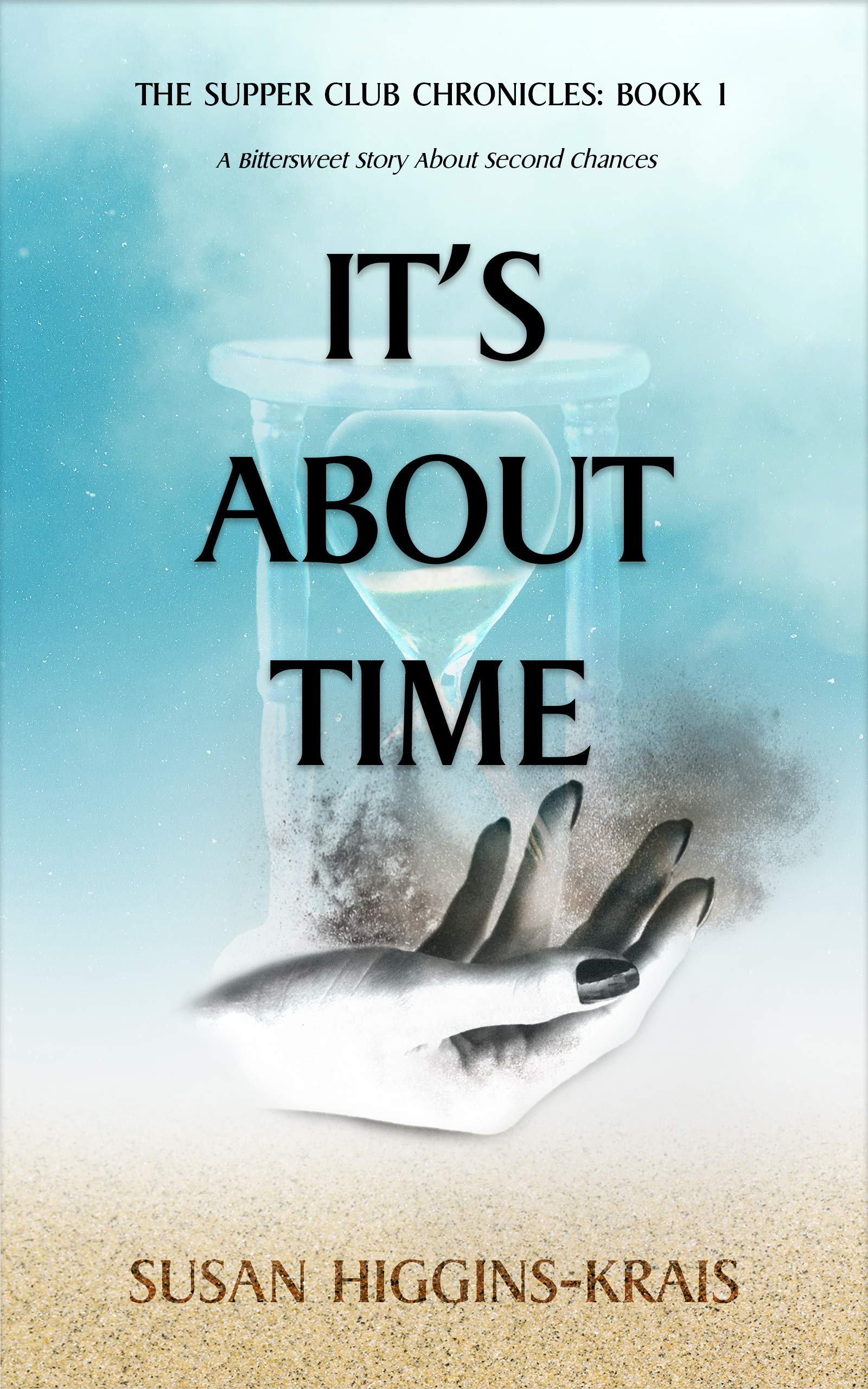 It's About Time: A Bittersweet Story About Second Chances by Susan ...