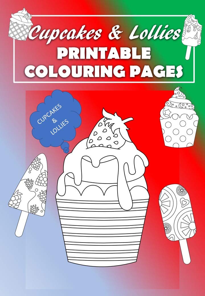CUPCAKES AND LOLLIES PRINTABLE COLOURING PAGES by Tripple Jay | Goodreads