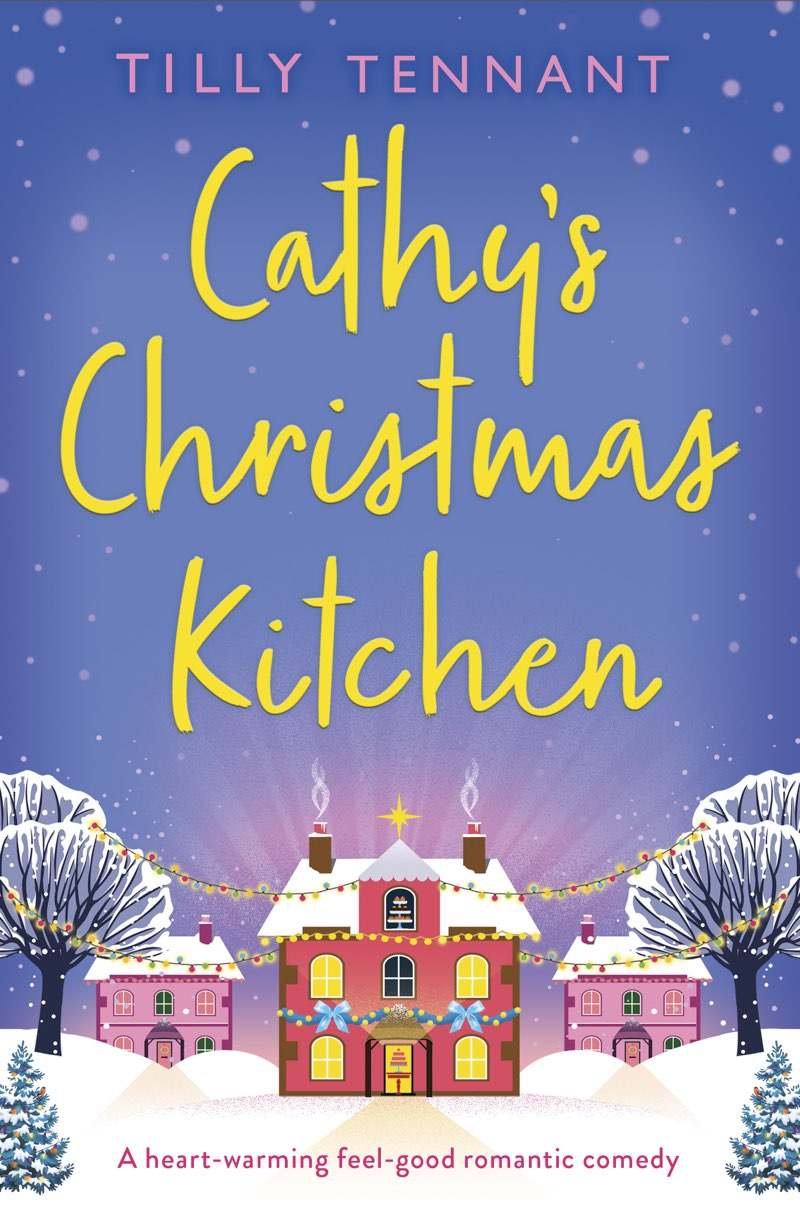 Cathy's Christmas Kitchen by Tilly Tennant | Goodreads