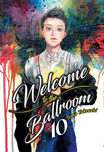 Welcome to the Ballroom, vol. 10 by Tomo Takeuchi | Goodreads