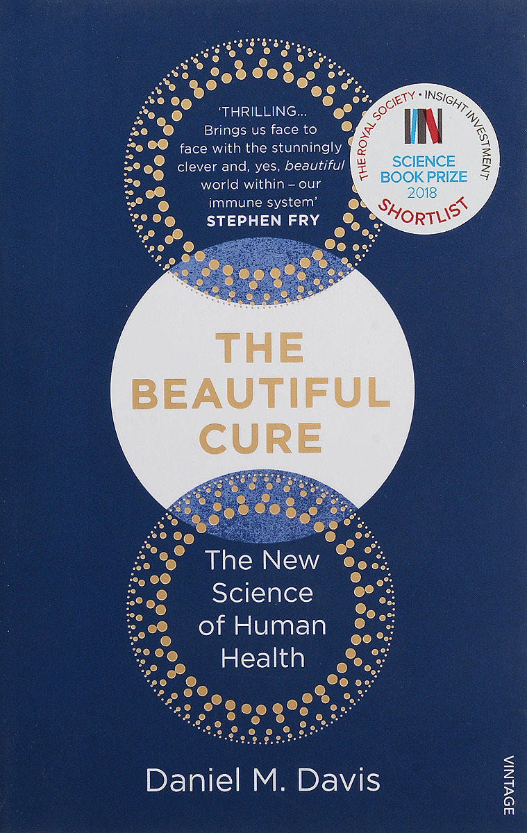 The Beautiful Cure: The New Science of Human Health by Daniel M. Davis ...
