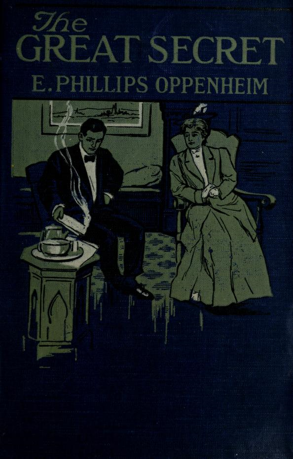 The Great Secret by E. Phillips Oppenheim | Goodreads