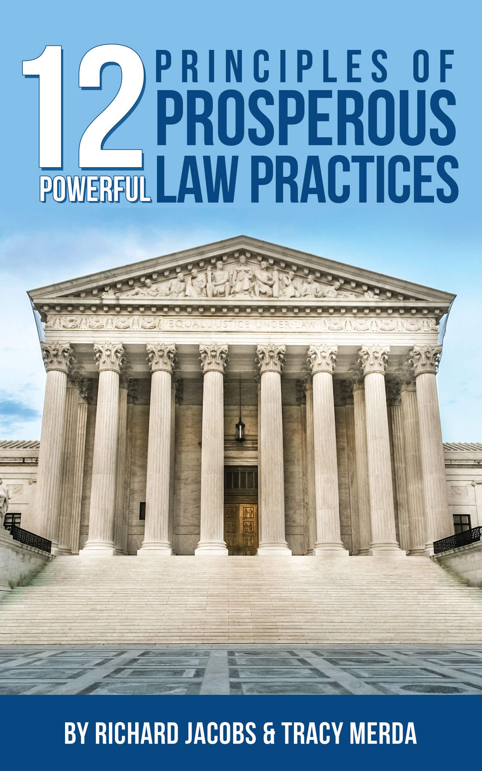 12 Powerful Principles Of Prosperous Law Practices by Richard Jacobs ...