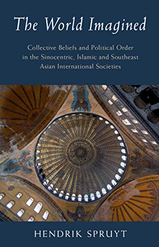 The World Imagined: Collective Beliefs and Political Order in the ...