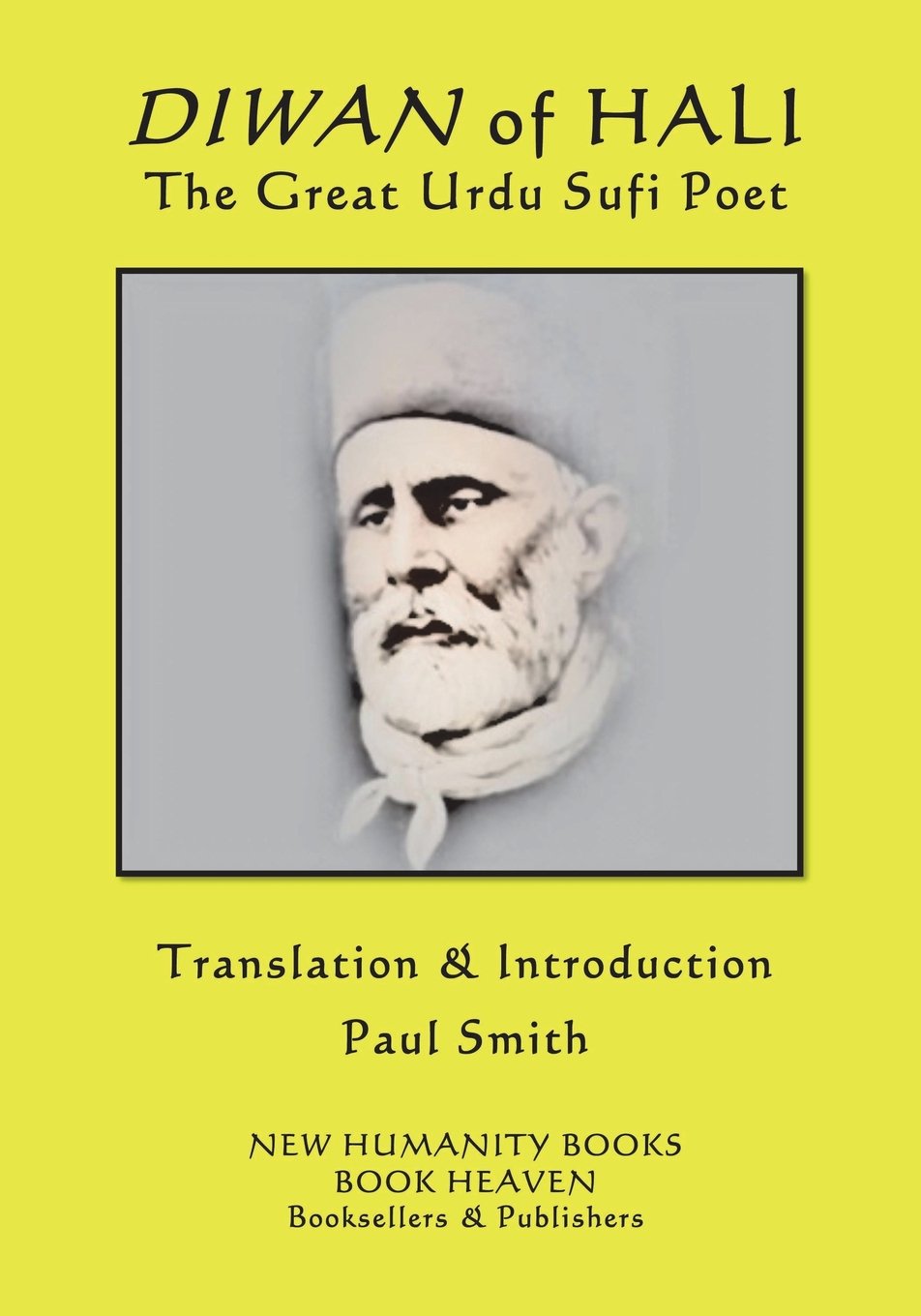 Diwan of Hali: The Great Urdu Sufi Poet by Altaf Hussain Hali | Goodreads