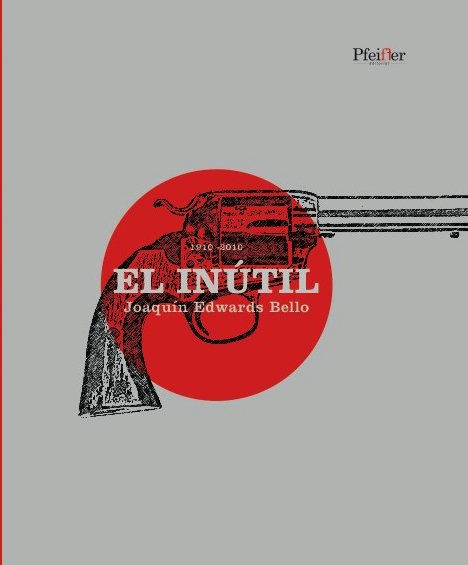 El inútil by Joaquín Edwards Bello | Goodreads