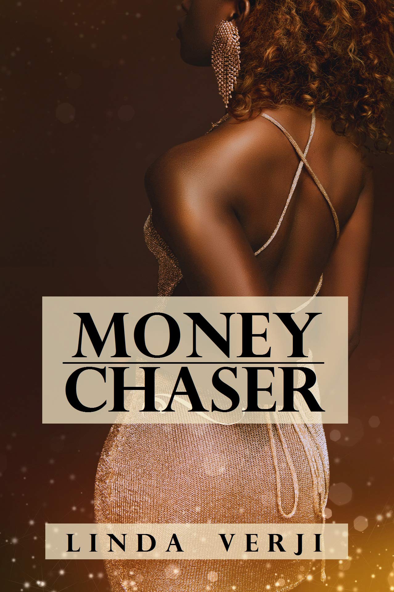 Money Chaser by Linda Verji | Goodreads