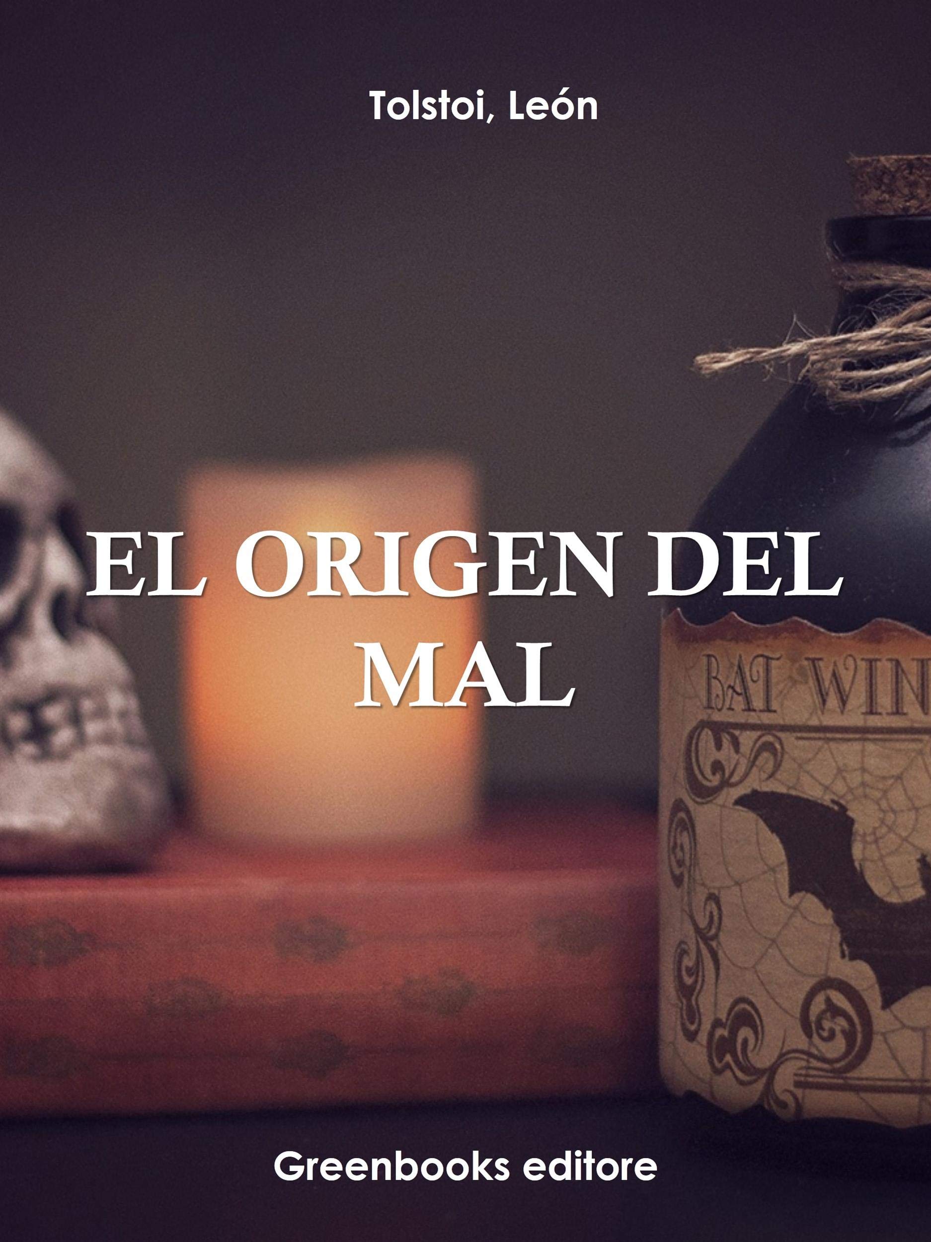 El origen del mal by Leo Tolstoy | Goodreads