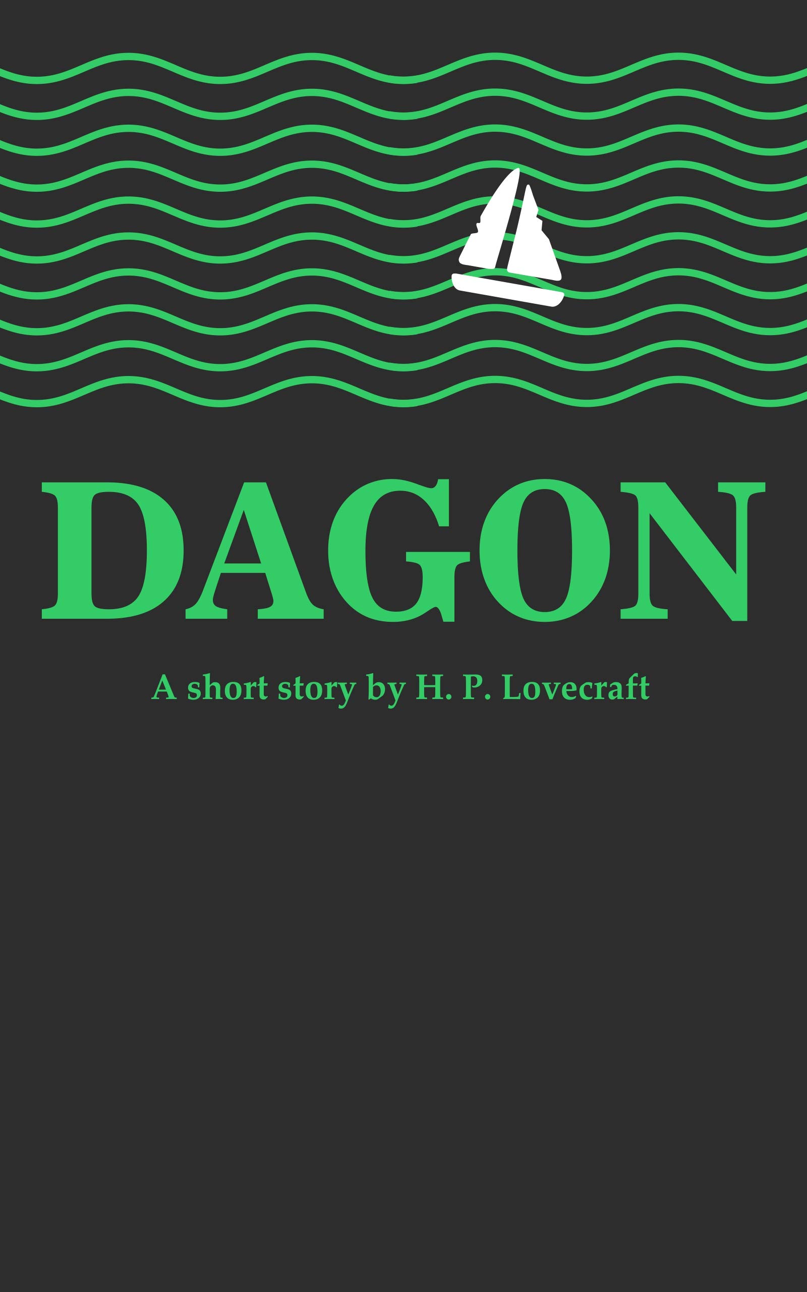 Dagon : a short story by H. P. Lovecraft by H.P. Lovecraft | Goodreads