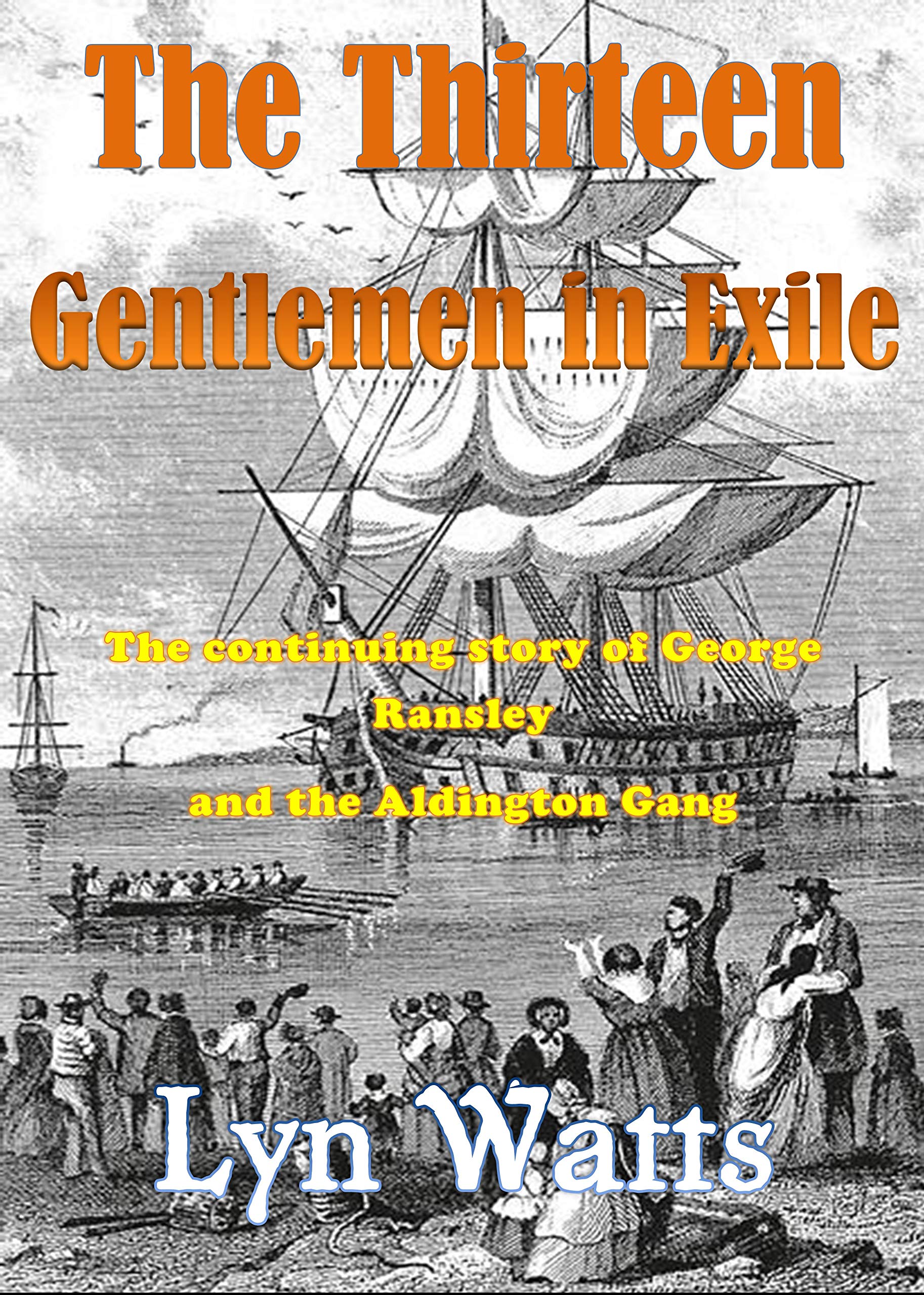 The Thirteen - Gentlemen in Exile: The continuing story of George ...