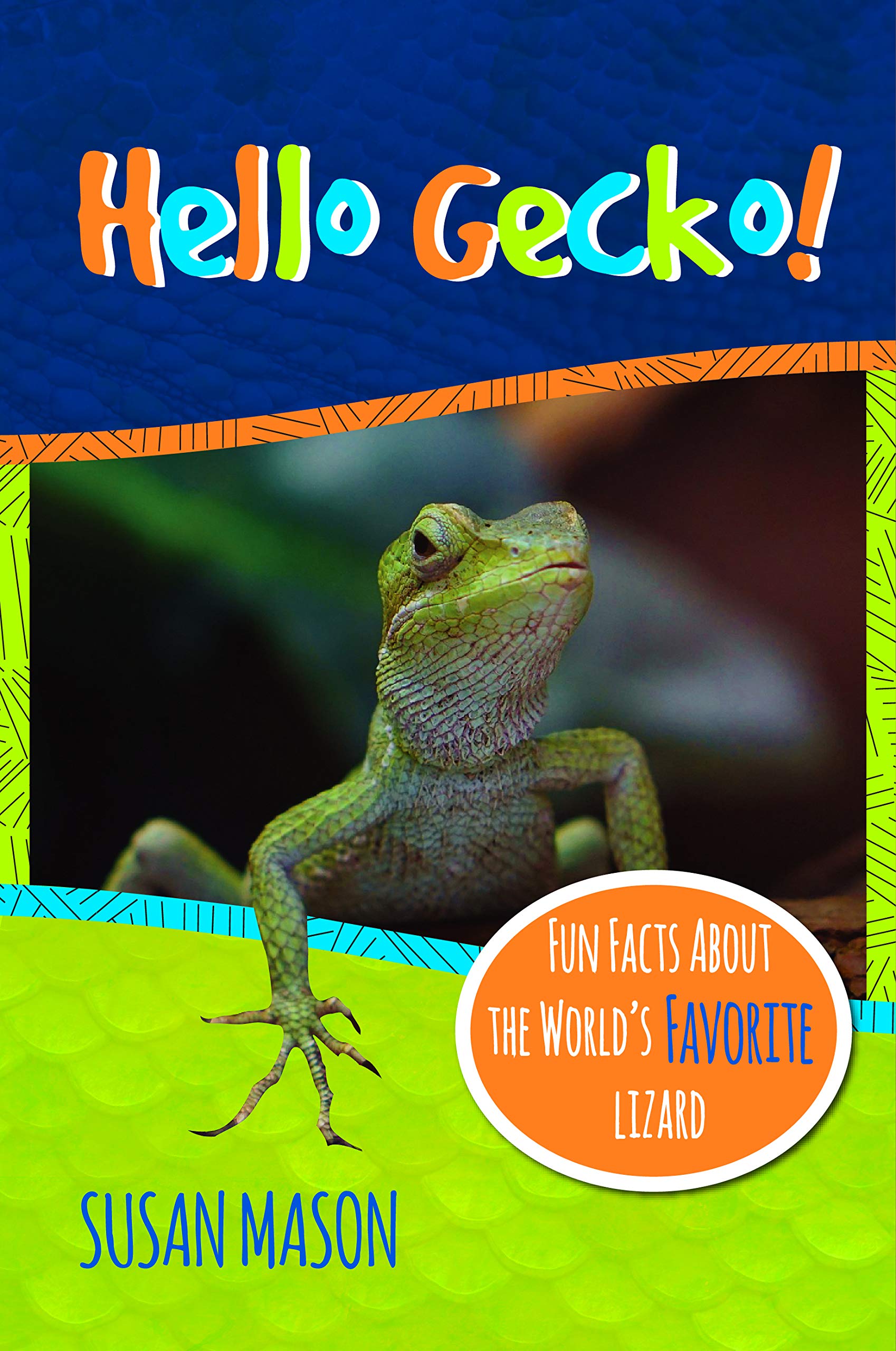 Hello Gecko! (Funny Fauna, #2) by Susan Mason | Goodreads