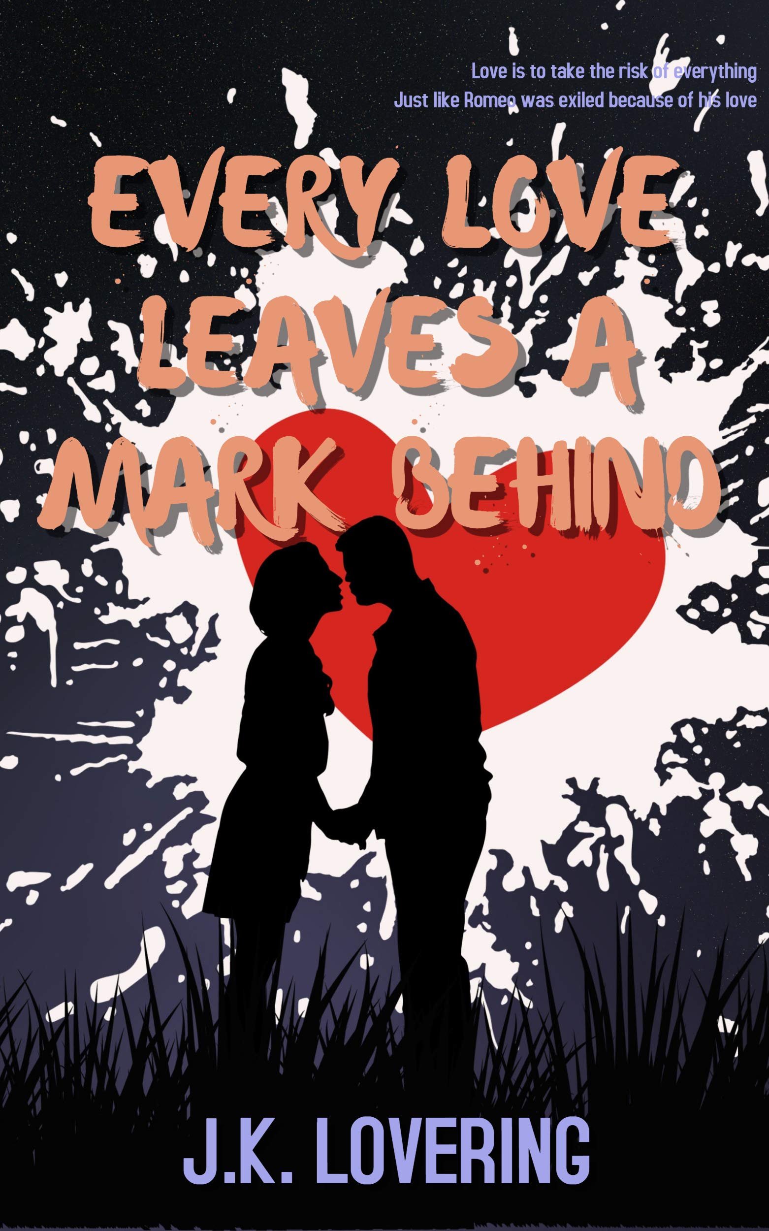 Every Love Leaves A Mark Behind by J.K. Lovering | Goodreads
