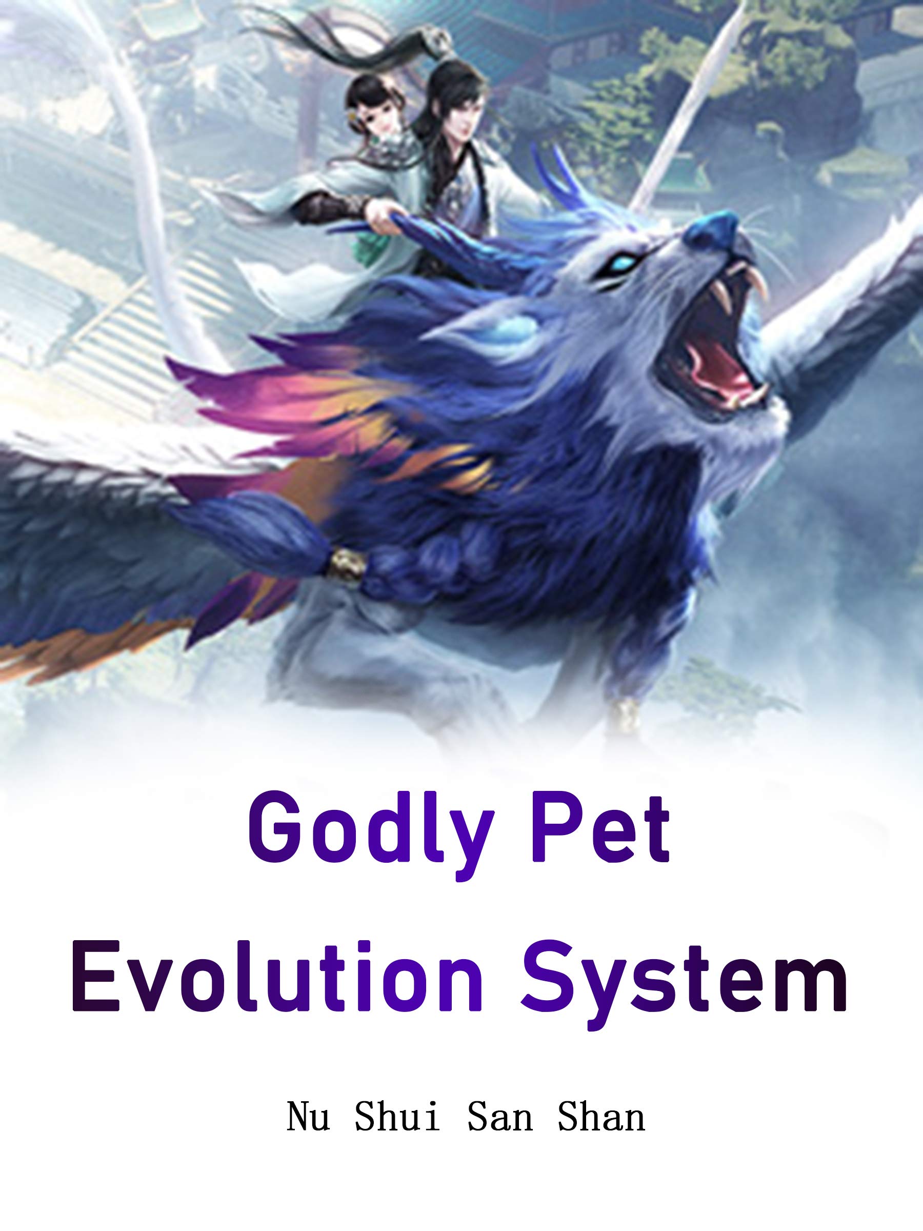 Godly Pet Evolution System: Book 5 by Nu ShuiSanShan | Goodreads