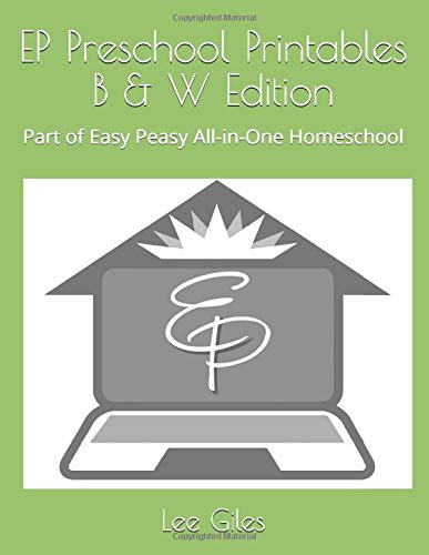 EP Preschool Printables B & W Edition: Part of Easy Peasy All-in-One ...