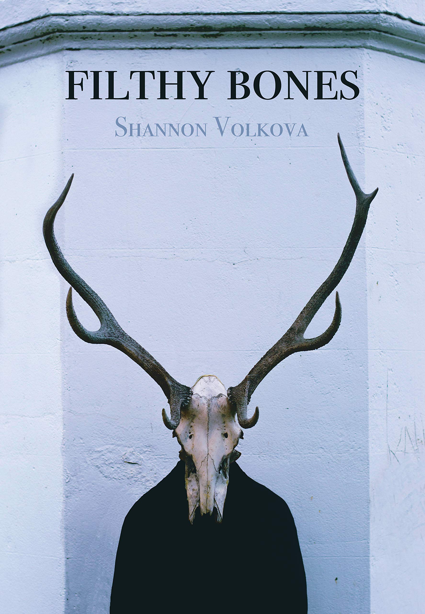 Filthy Bones by Shannon Volkova | Goodreads