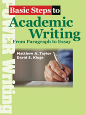 Basic steps to academic writing : from paragraph to essay by David E ...
