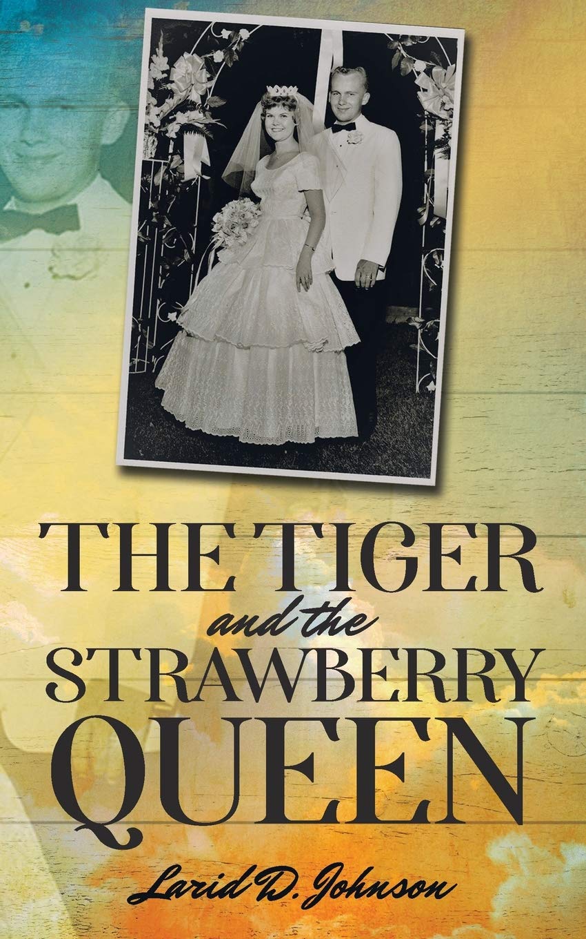 The Tiger and the Strawberry Queen by Larid D. Johnson | Goodreads
