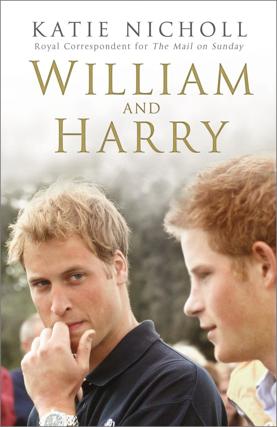William and Harry by Katie Nicholl | Goodreads