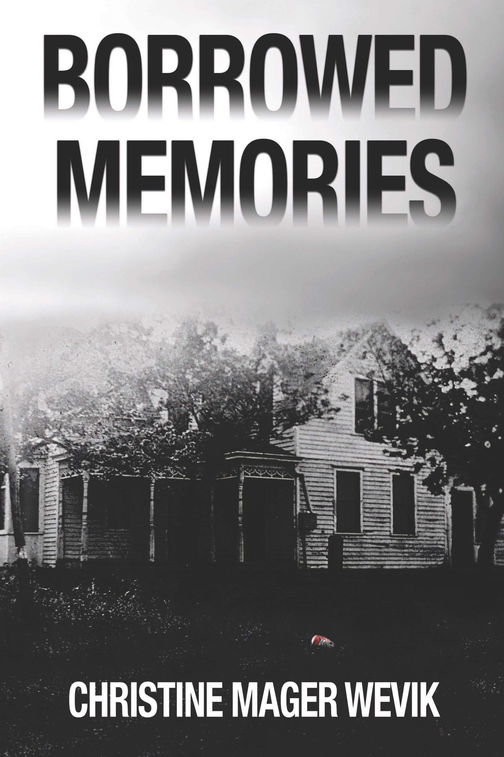 Borrowed Memories by Christine Mager Wevik | Goodreads