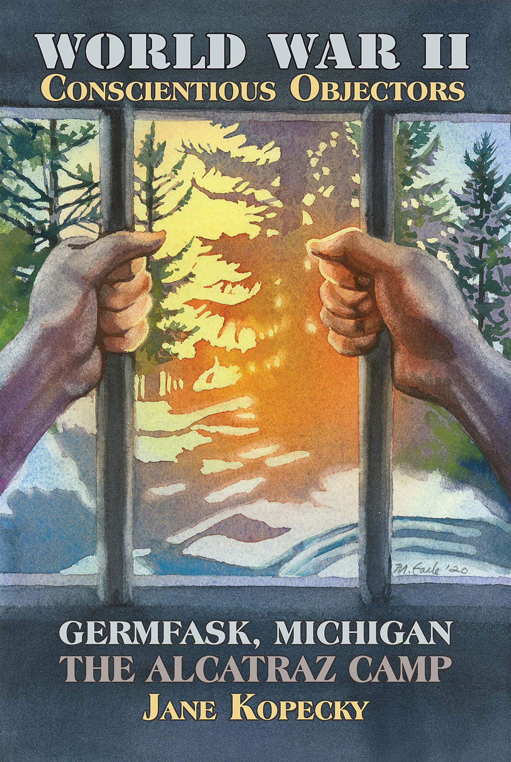 World War II Conscientious Objectors: Germfask, Michigan the Alcatraz ...