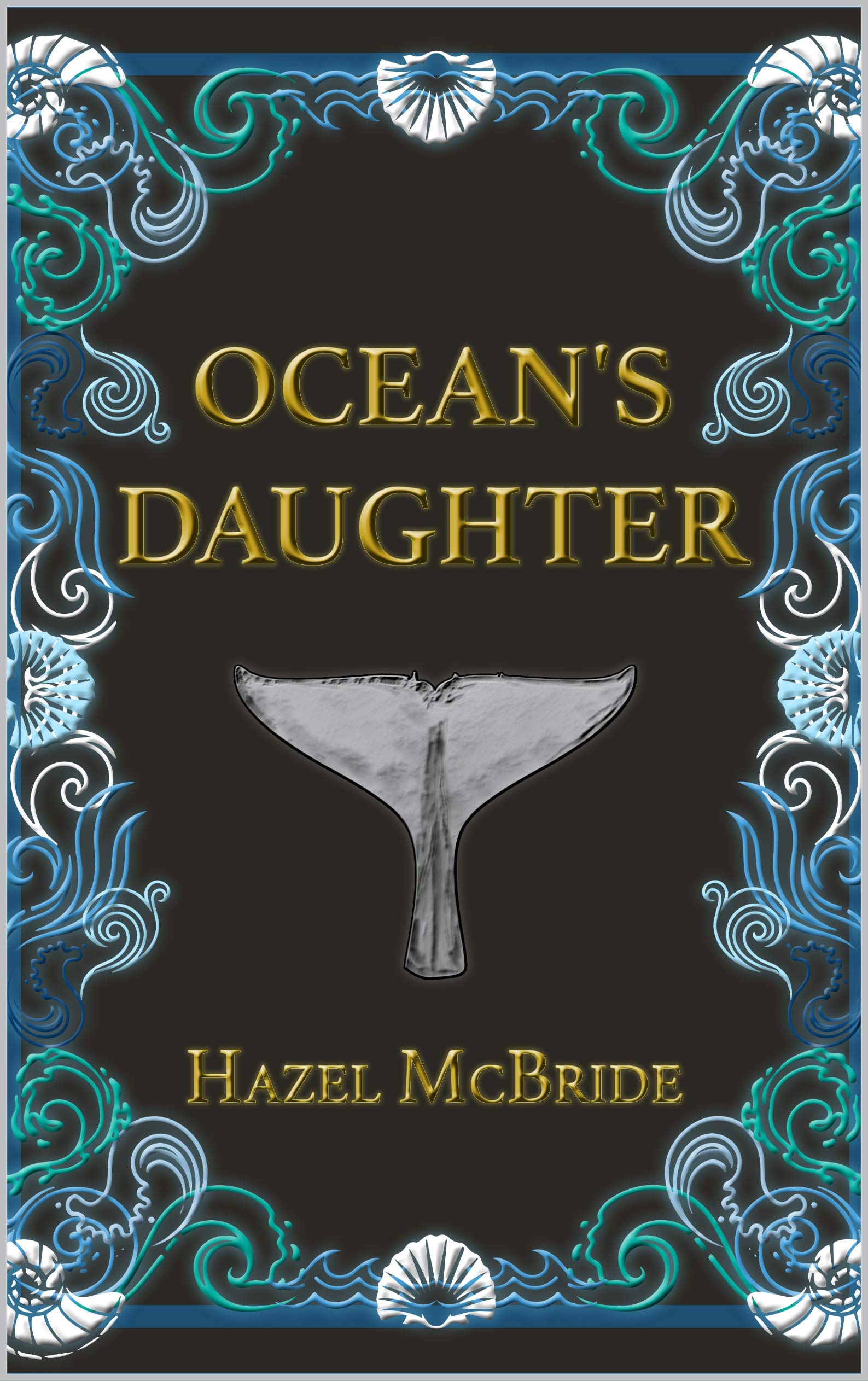 Ocean's Daughter (Ocean's Daughter Trilogy, #1) by Hazel McBride ...