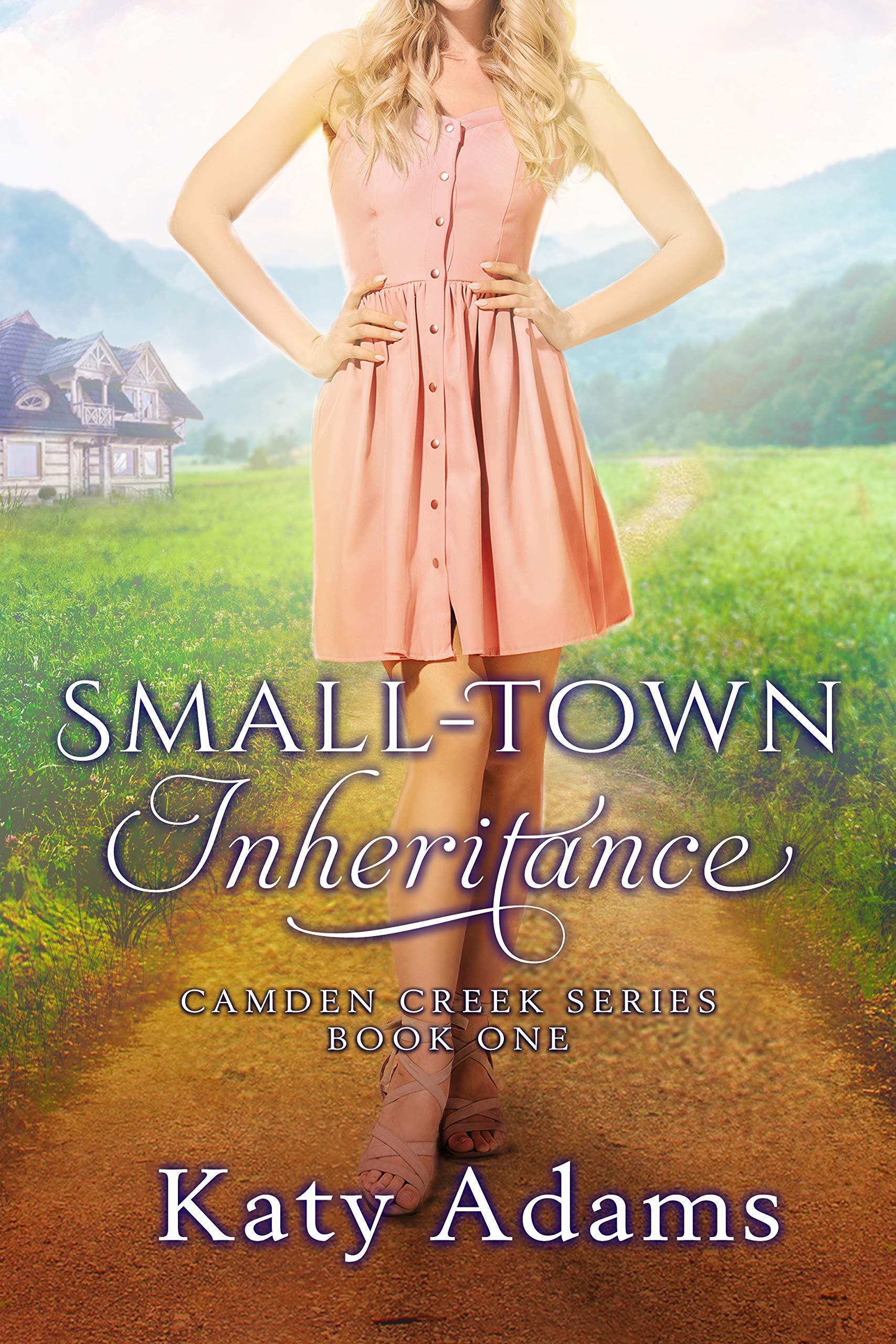 Small-Town Inheritance (Camden Creek #1) by Katy Adams | Goodreads