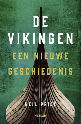 De Vikingen: Een nieuwe geschiedenis by Neil Price | Goodreads