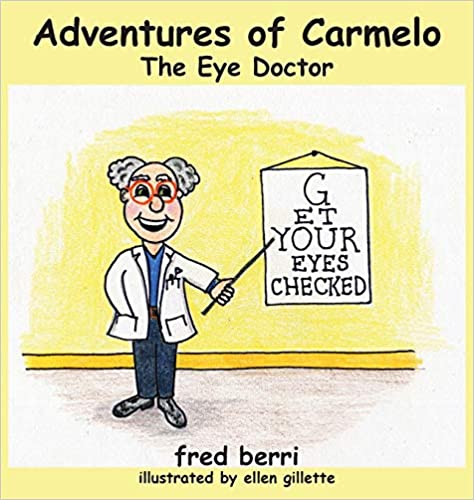 Adventures of Carmelo: The Eye Doctor by Fred Berri | Goodreads