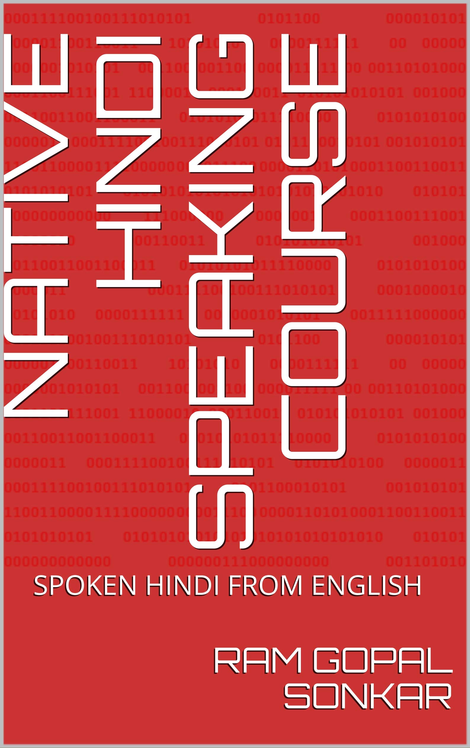 NATIVE HINDI SPEAKING COURSE: SPOKEN HINDI FROM ENGLISH by RAM GOPAL ...
