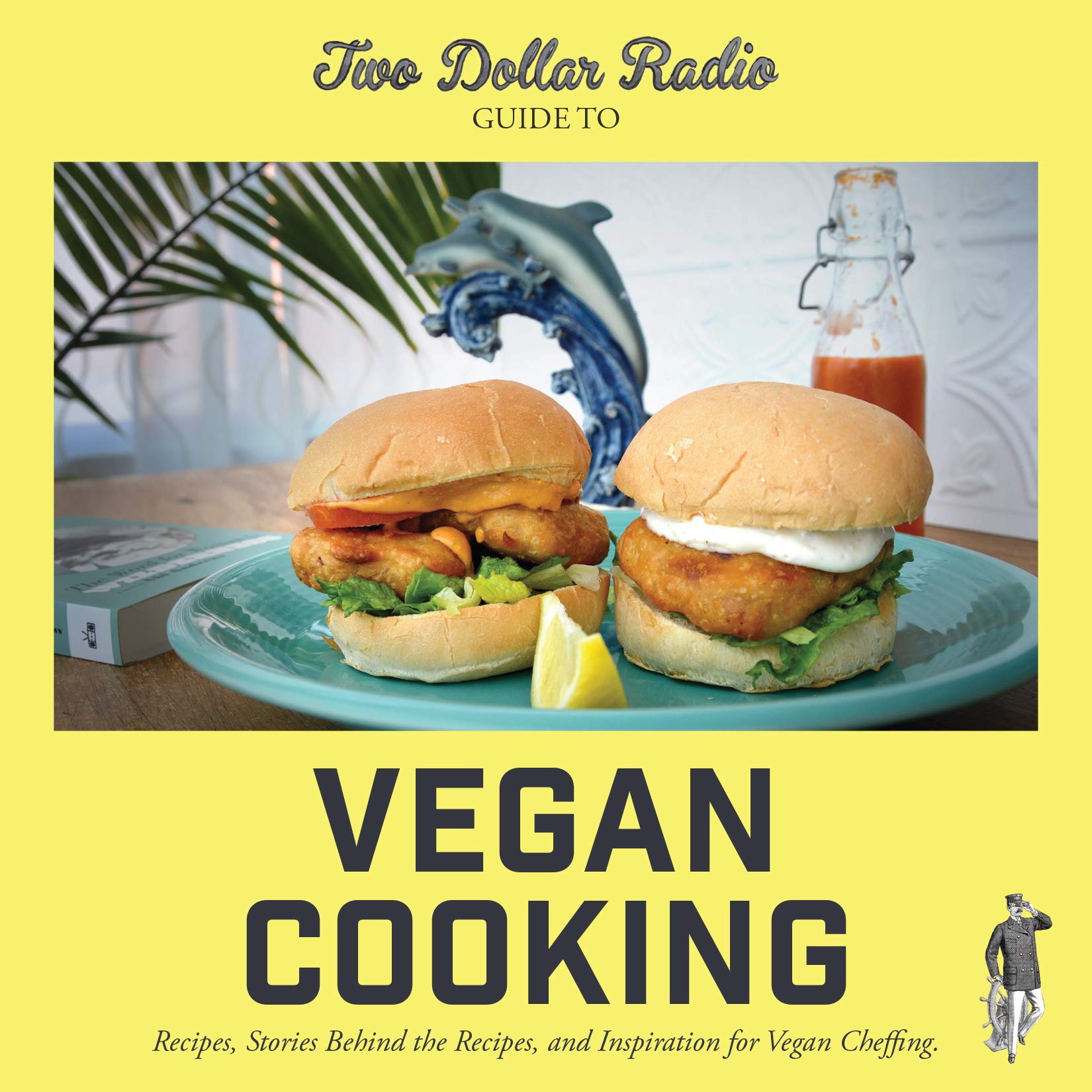 Two Dollar Radio Guide to Vegan Cooking: The Yellow Edition by Jean ...