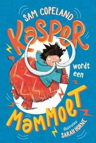 Kasper wordt een mammoet by Sam Copeland | Goodreads