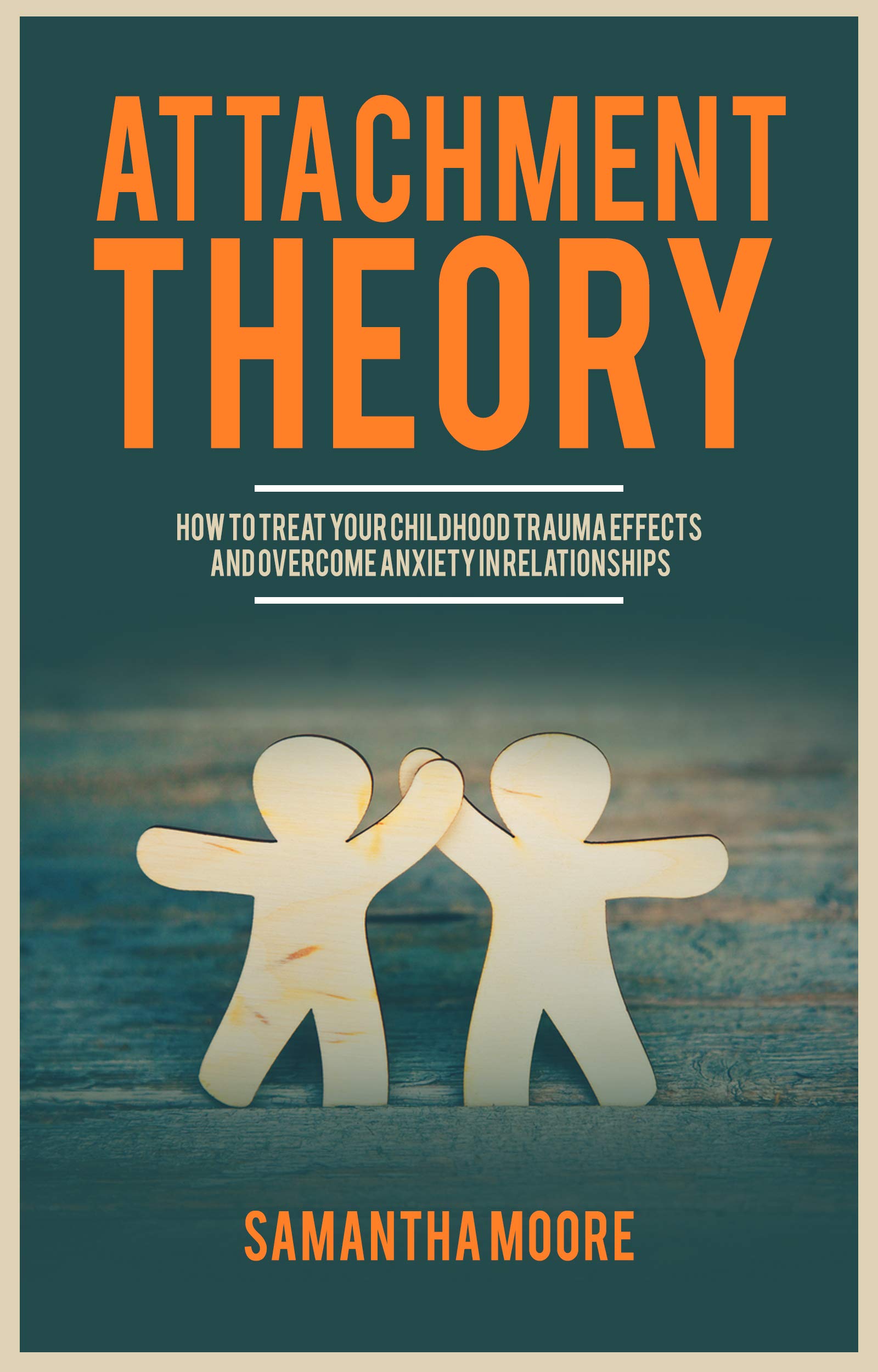 Attachment Theory: How to treat your childhood trauma effects and ...