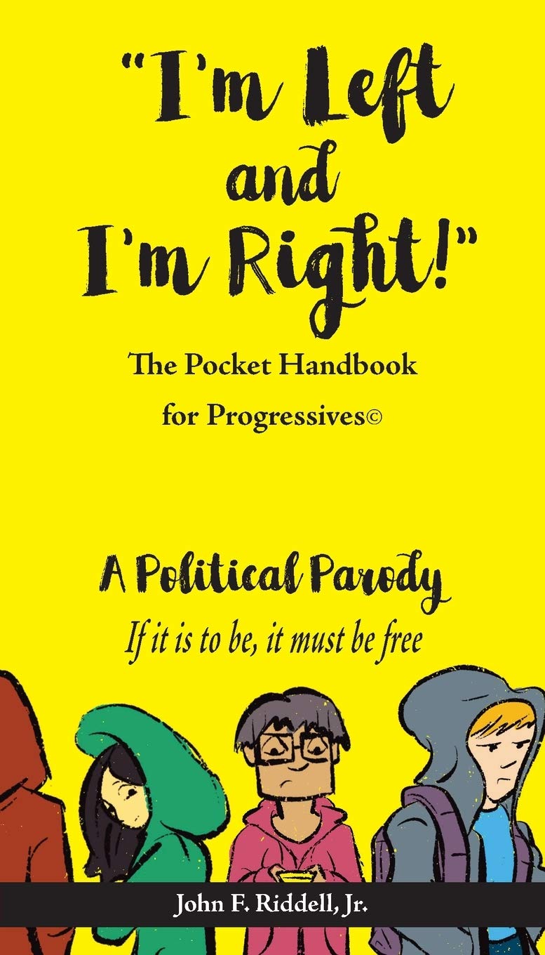 "I'm Left and I'm Right!": The Pocket Handbook for Progressives by John ...