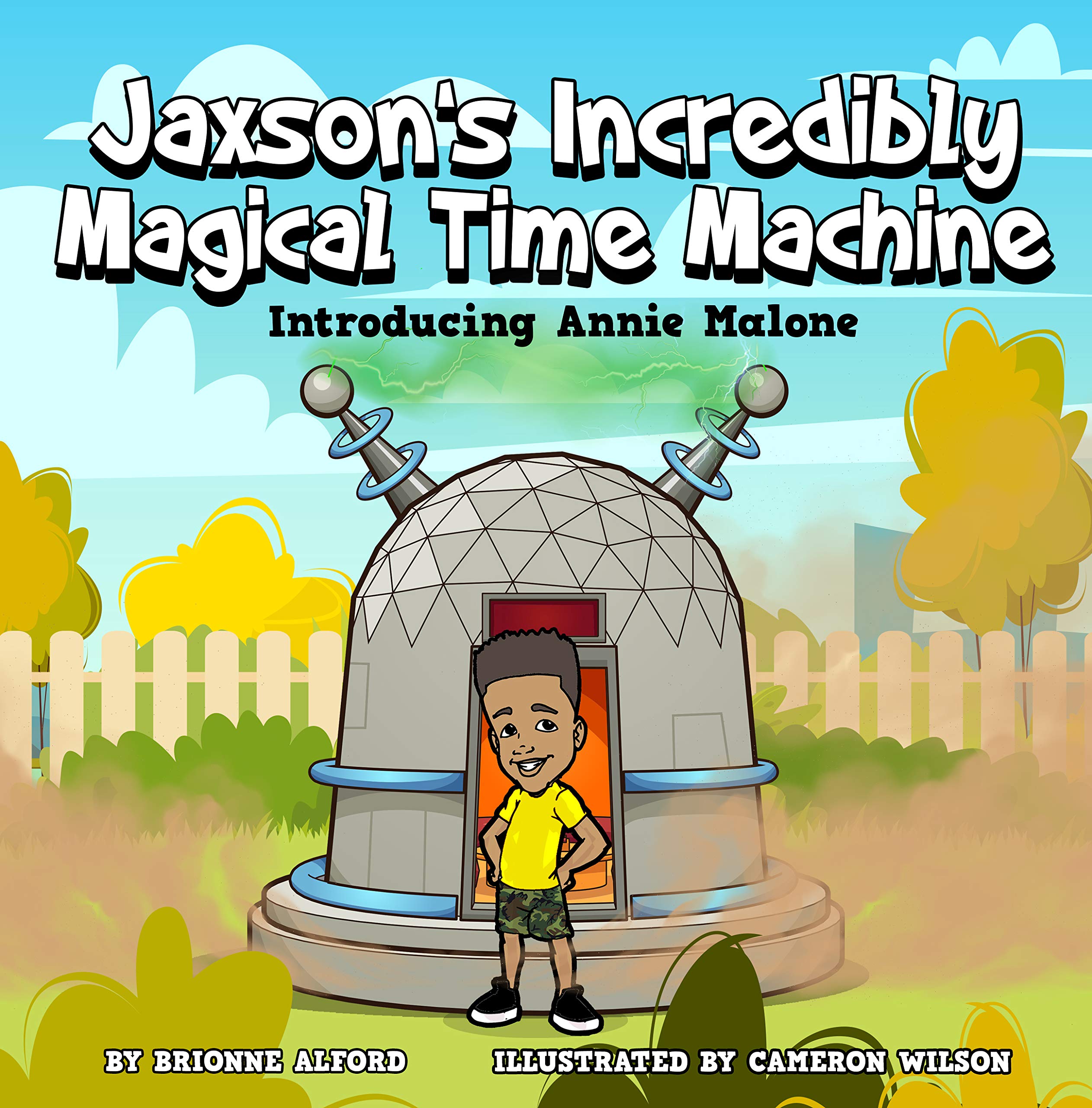 Jaxson's Incredibly Magical Time Machine by Brionne Alford | Goodreads