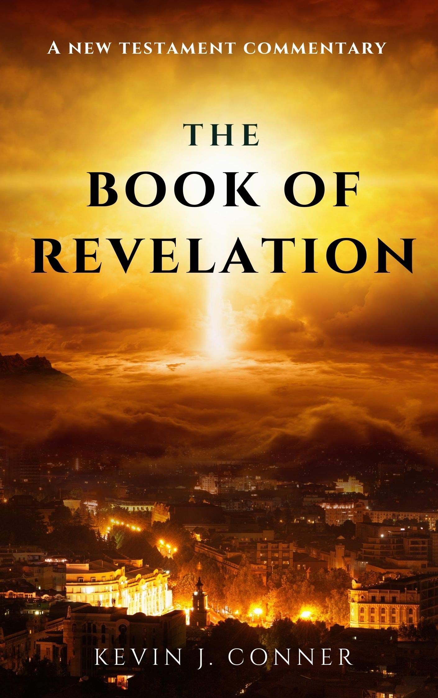 The Book of Revelation: A New Testament Commentary by Kevin Conner ...