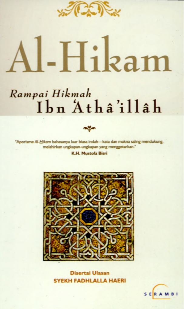 Al-Hikam: Rampai Hikmah Ibn 'Atha'illah by أحمد بن عطاء الله السكندري ...