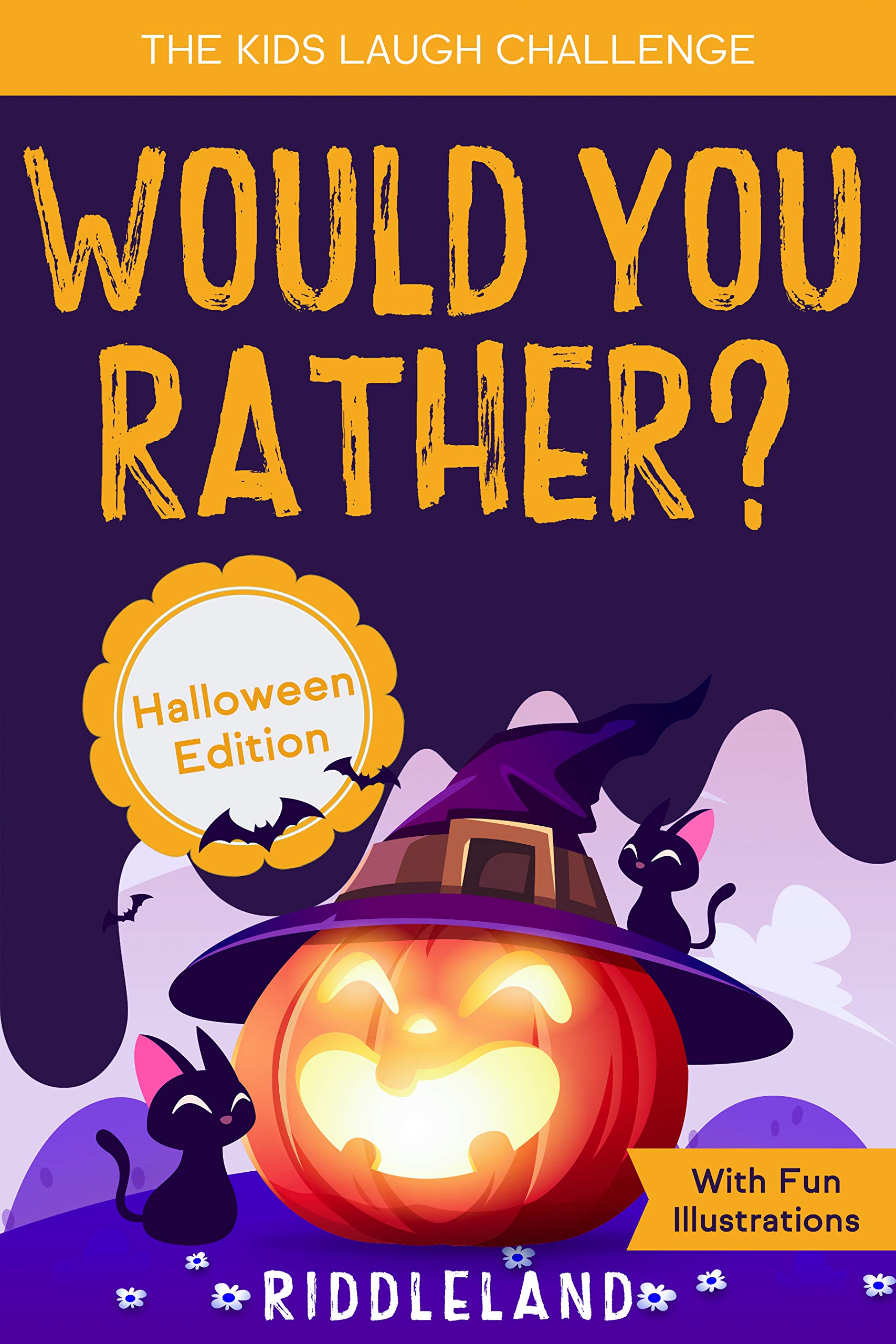The Kids Laugh Challenge - Would You Rather? Halloween Edition: A ...