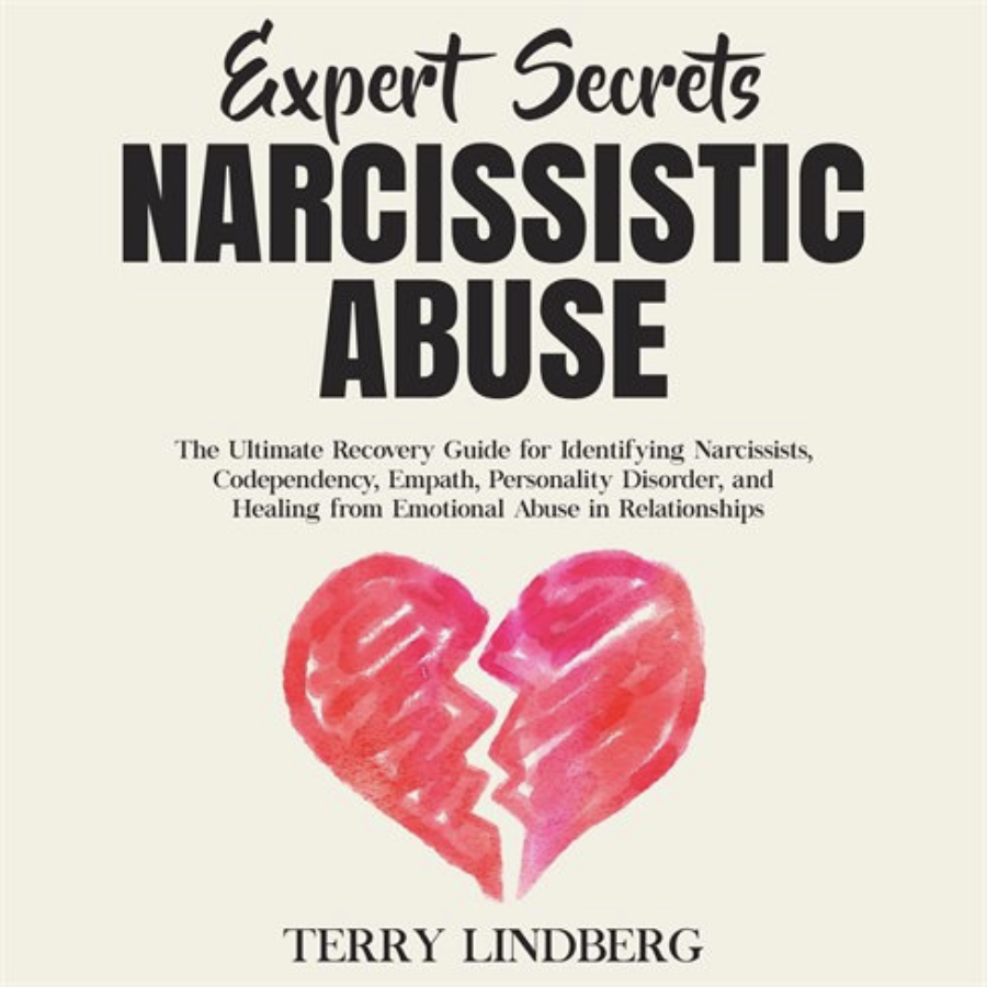 Narcissistic Abuse: The Ultimate Narcissism Recovery Guide for Identifying Narcissists ...