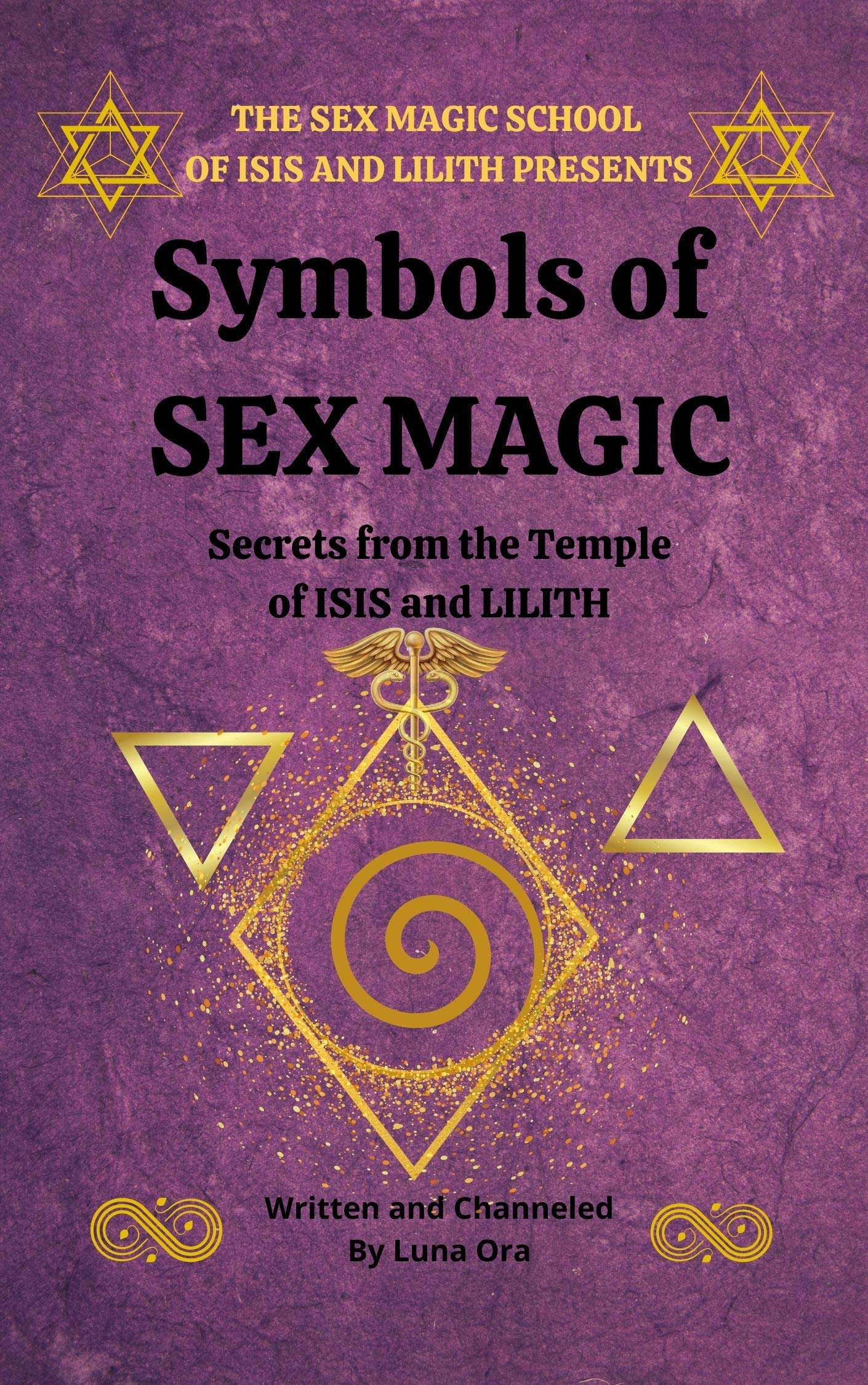 Symbols Of Sex Magic Using Sacred Symbols In The Way Of The Temple By Luna Ora Goodreads 