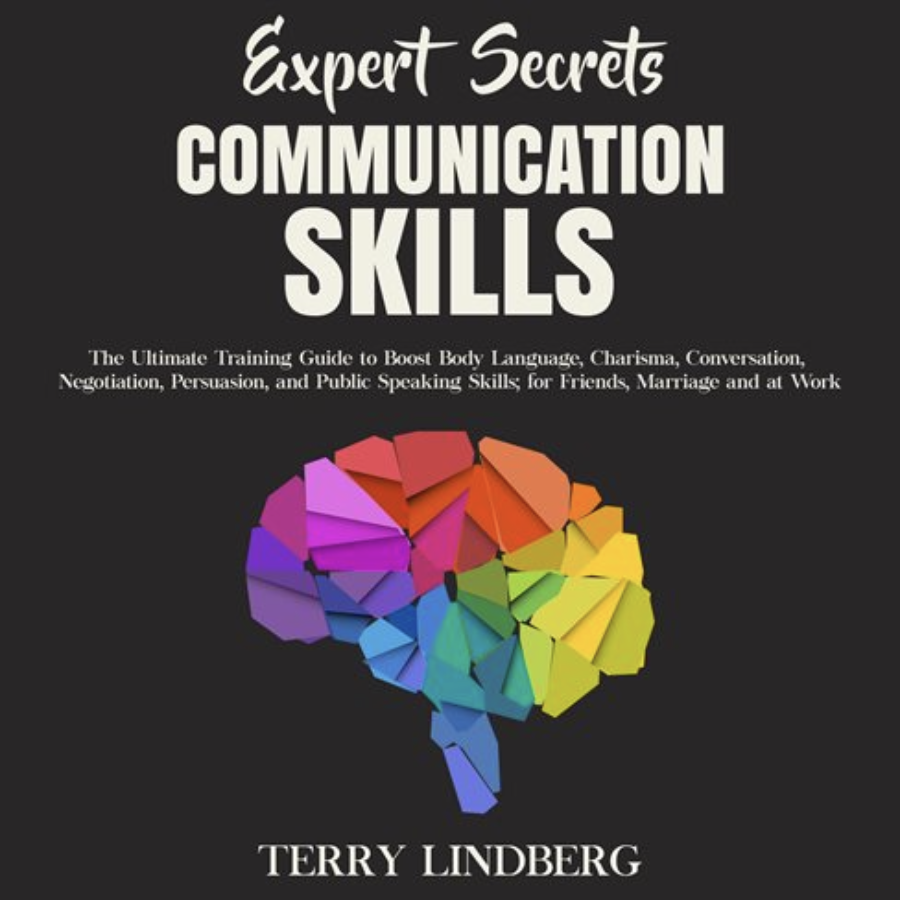 Communication Skills: The Ultimate Training Guide to Boost Body ...