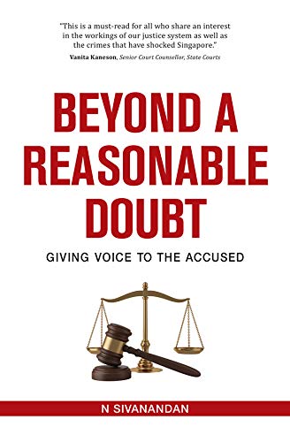 Beyond A Reasonable Doubt: Giving Voice to the Accused by N. Sivanandan ...