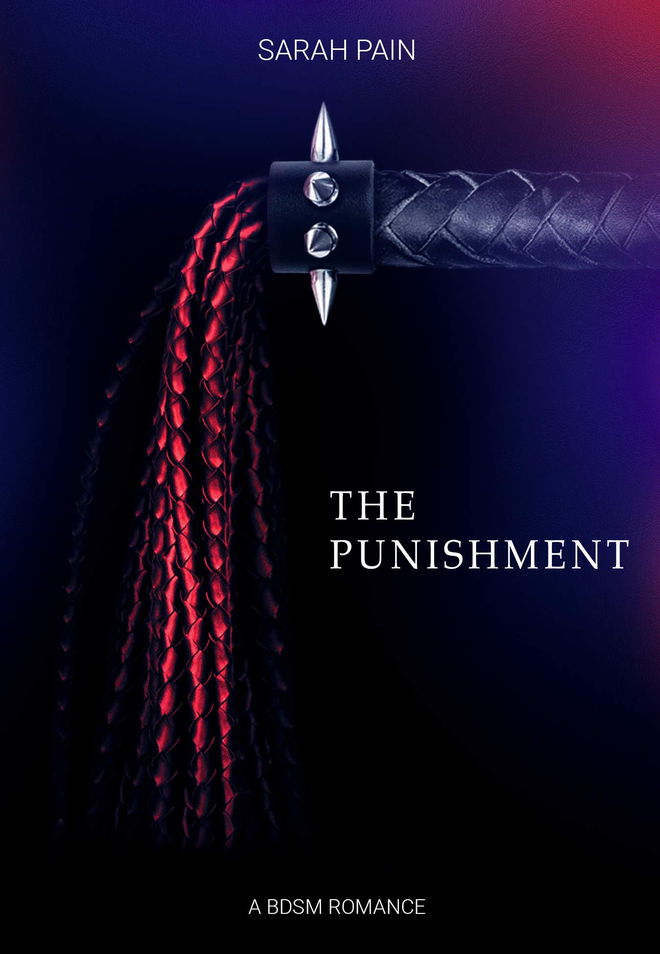 The Punishment: A BDSM Romance by Sarah Pain | Goodreads