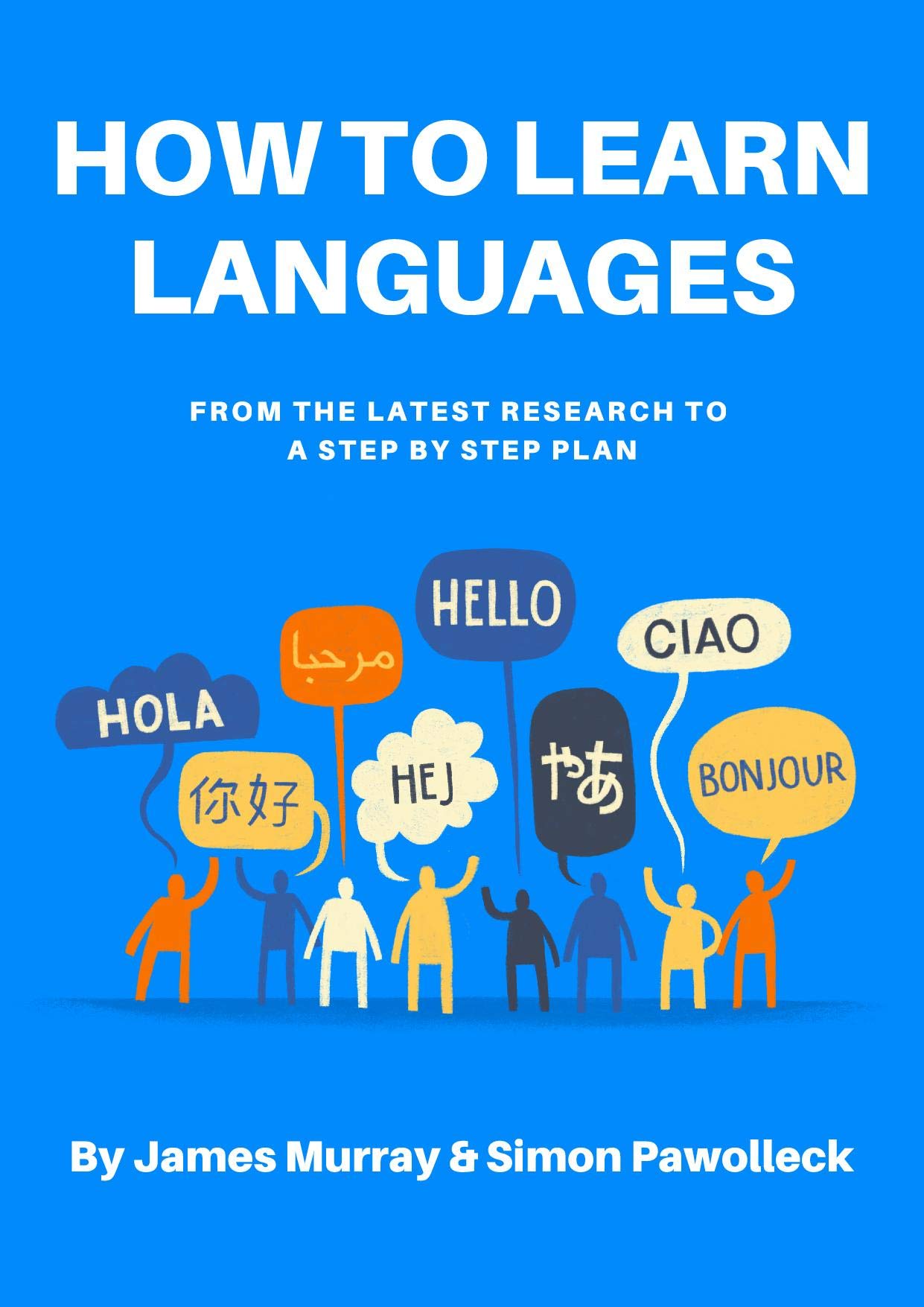 HOW TO LEARN LANGUAGES: From the latest research to a step by step plan ...