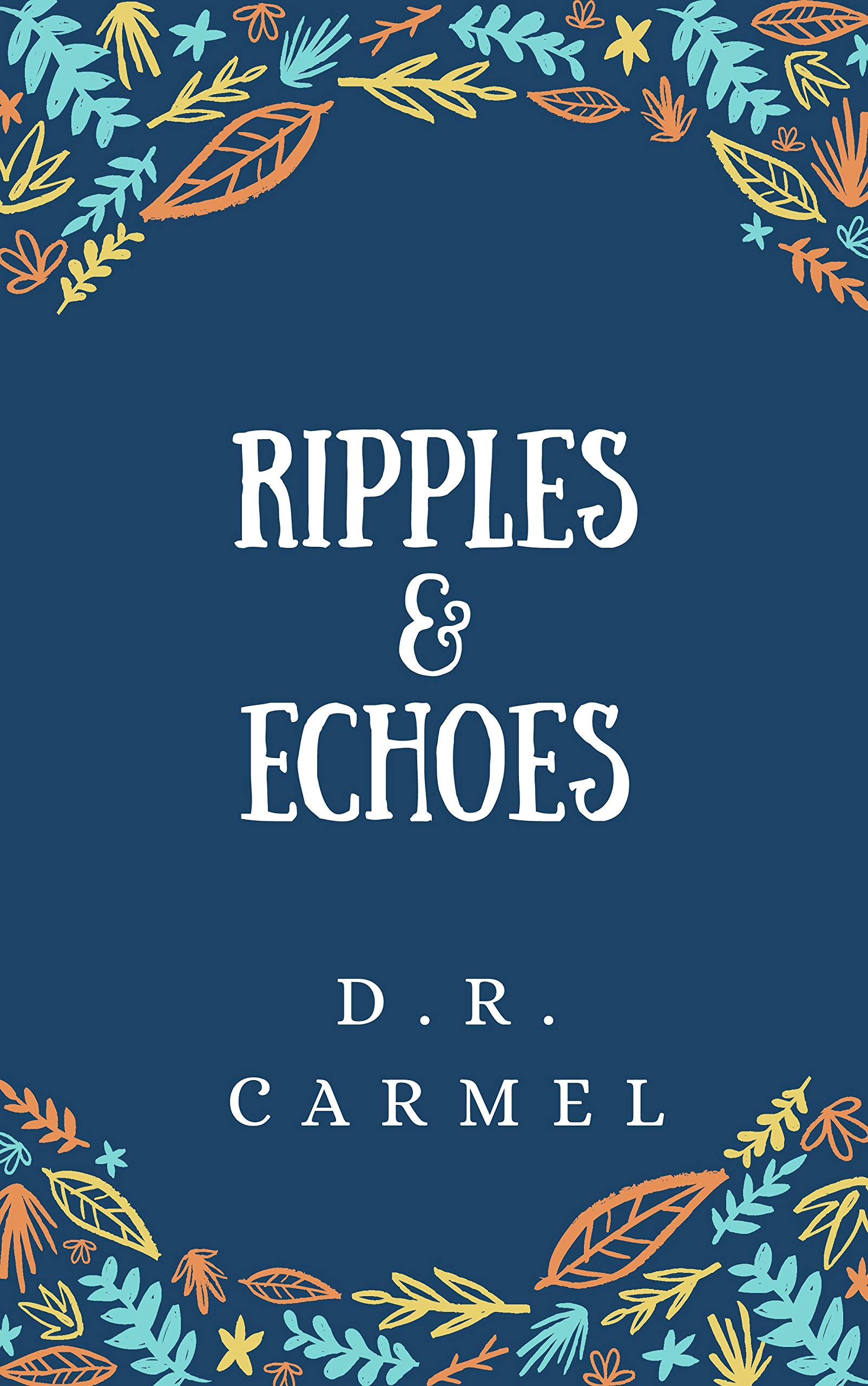 Ripples and Echoes: A collection of poems by Dulee Paranavitana | Goodreads