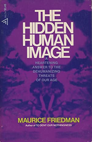 The Hidden Human Image: A Heartening Answer to the Dehumanizing Threats ...