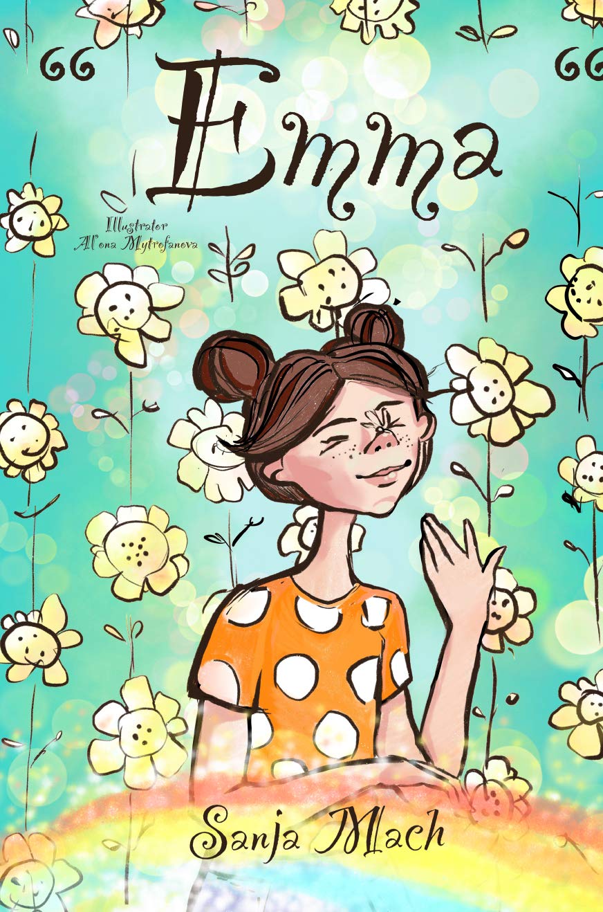 Emma: A story about a little girl and how she saved the future by Sanja ...