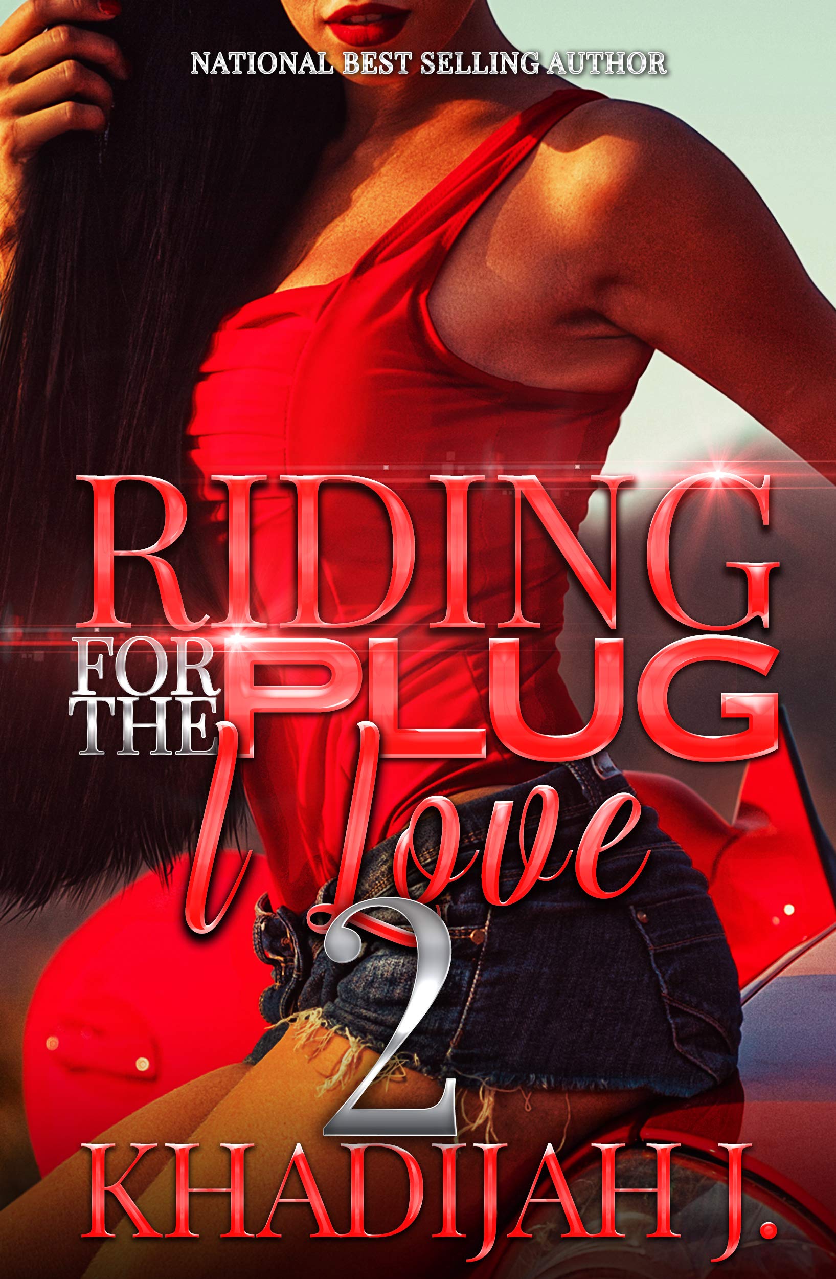 Riding for The Plug I Love 2 by Khadijah J. | Goodreads