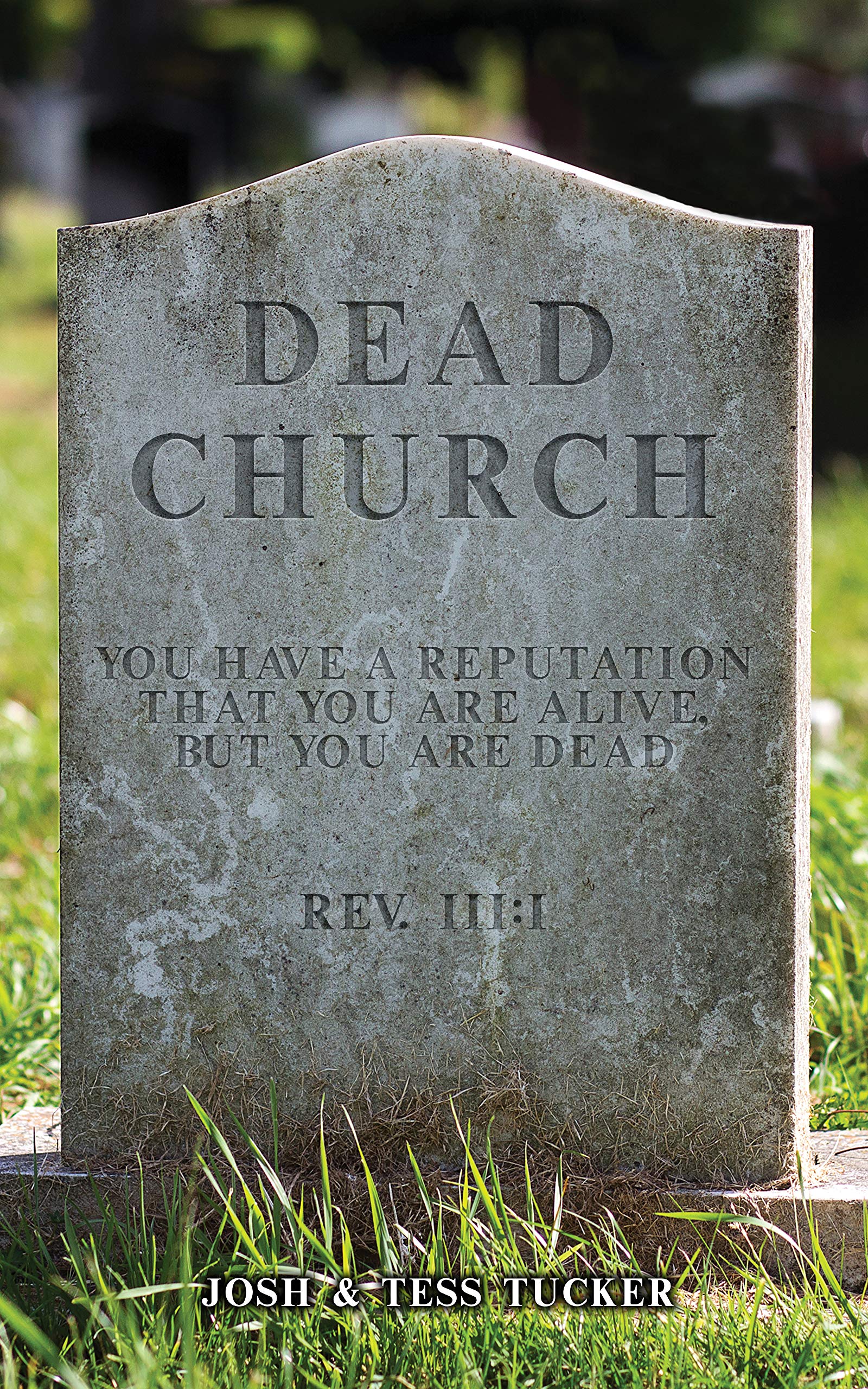 Dead Church: You Have A Reputation That You Are Alive, But You Are Dead ...
